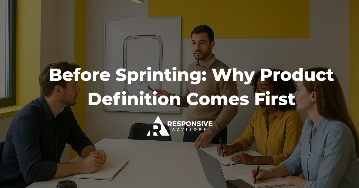 Before Sprinting: Why Product Definition Comes First | Scrum.org